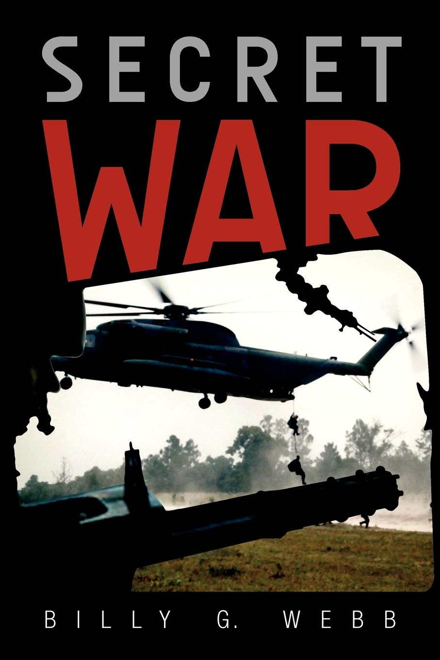 Secret War: Webb, Billy G: 9781453564844: Amazon.com: Books