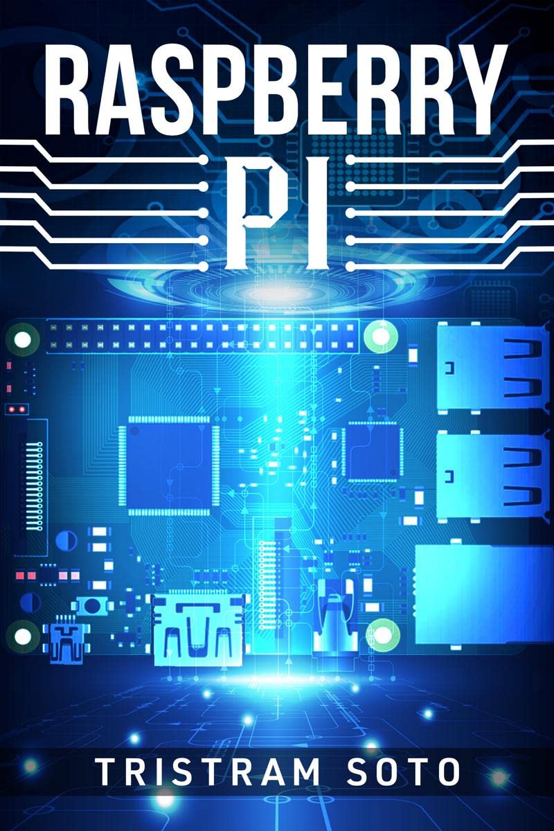 Buy Raspberry Pi The Absolute Beginners Guide To Raspberry Pi Convert Your Computer Into A