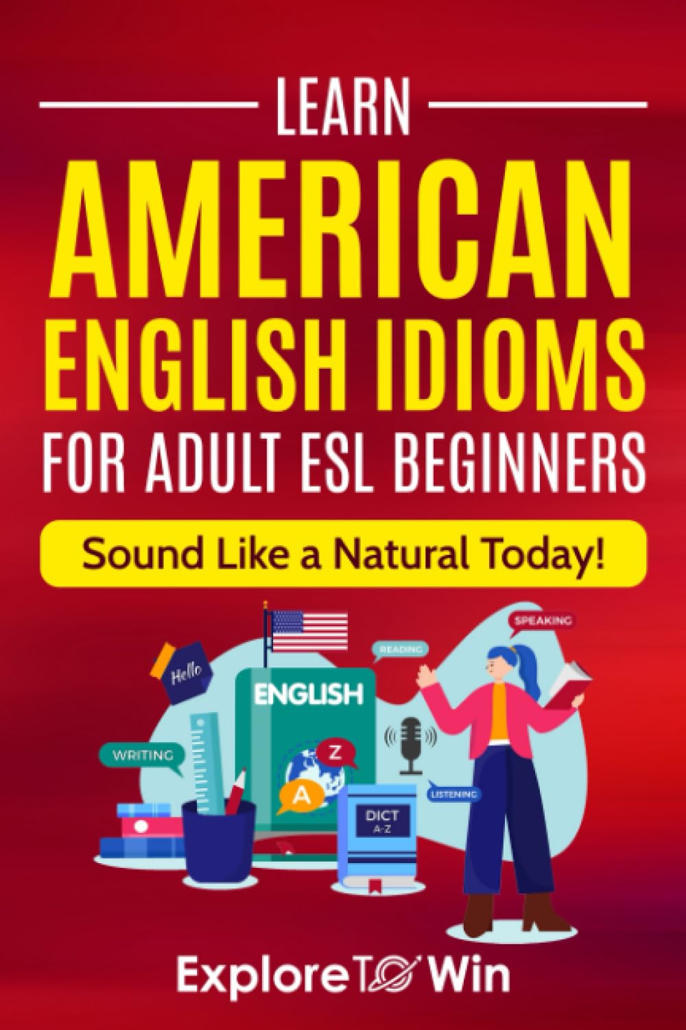 Amazon.com: Learn American English Idioms For Adult ESL Beginners: 1500 ...