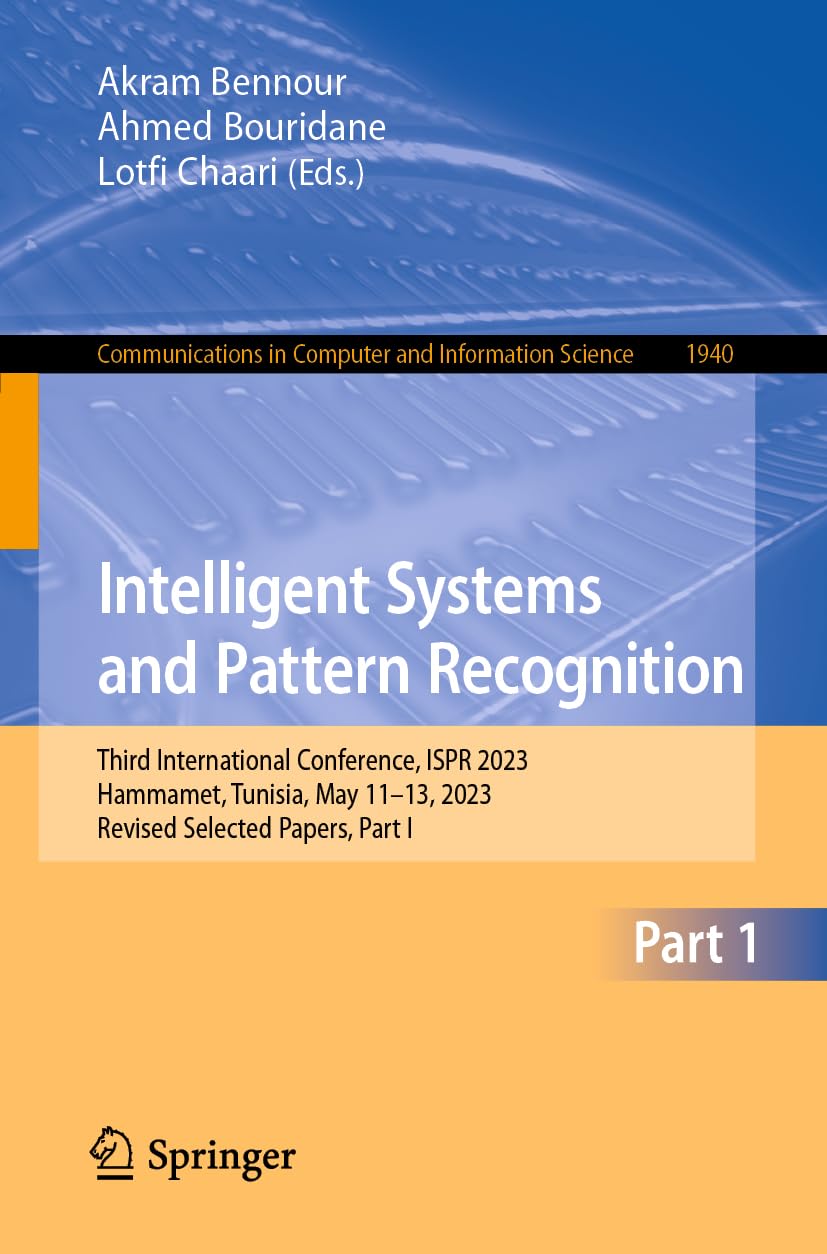 Intelligent Systems and Pattern Recognition: Third International Conference, ISPR 2023, Hammamet ...