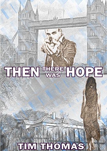 Then There Was Hope - Kindle edition by Thomas, Tim. Literature ...