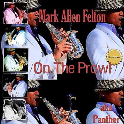 Amazon.com: On the Prowl (Re-Release) : Mark Allen Felton: Digital Music