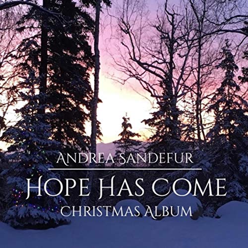 Play Hope Has Come by Andrea Sandefur on Amazon Music Unlimited