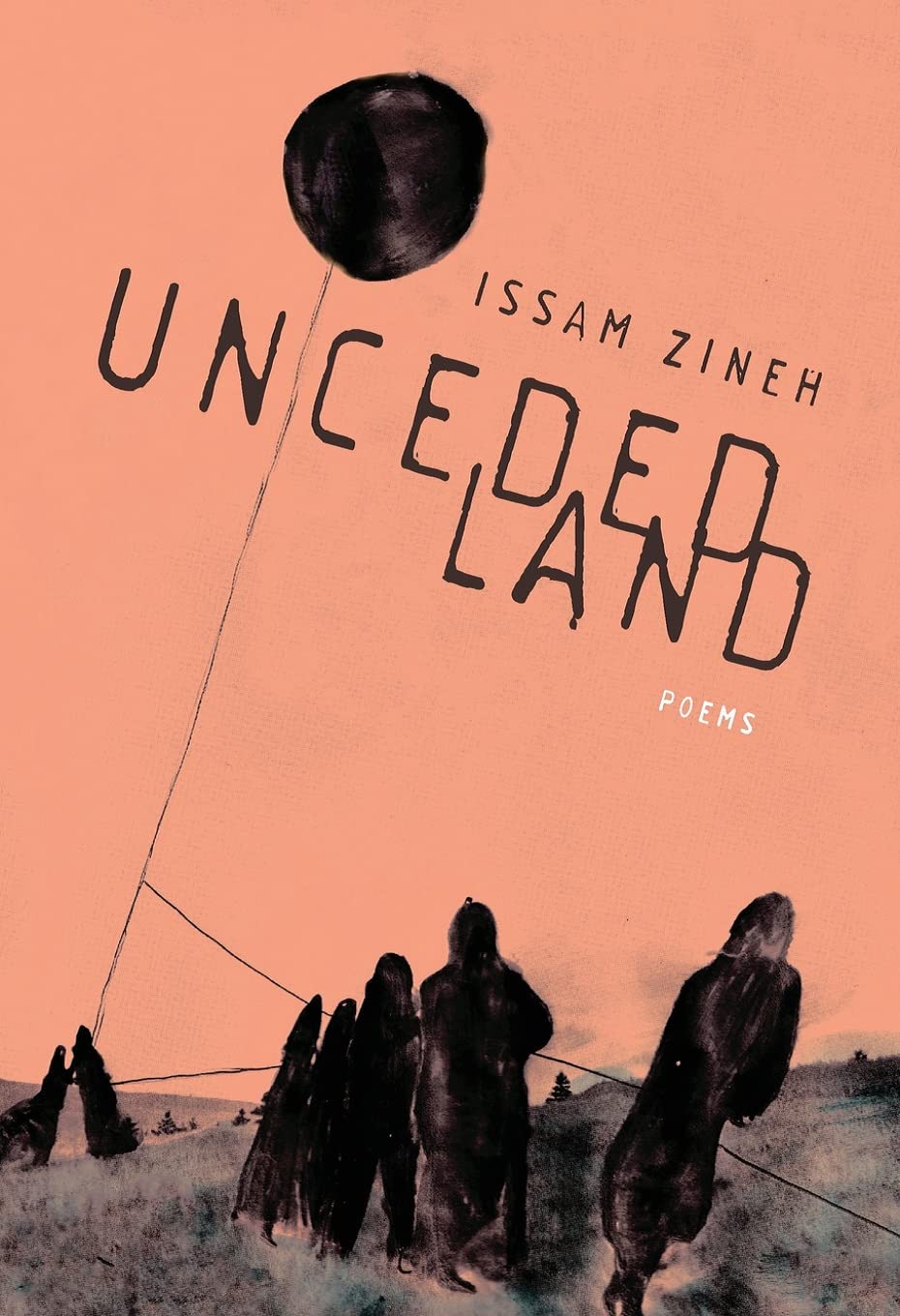 Unceded Land: Zineh, Issam: 9781949487121: Amazon.com: Books