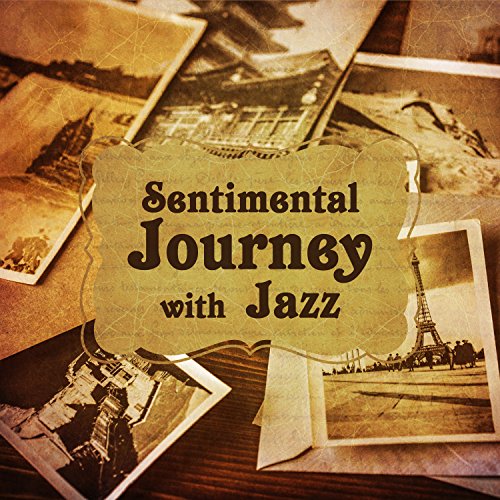 Amazon.com: Sentimental Journey with Jazz : Sentimental Piano Music ...