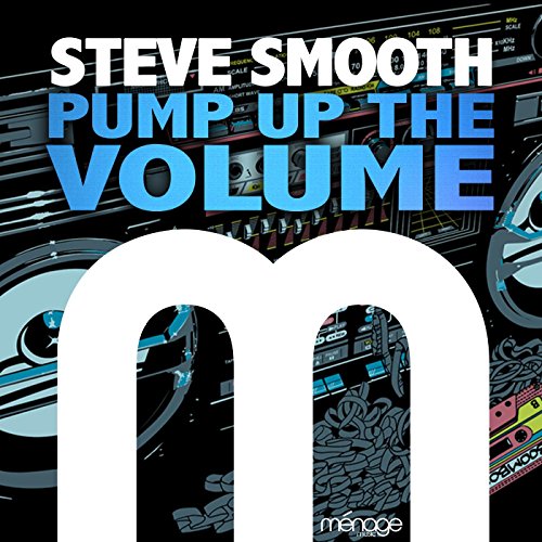 Amazon.com: Pump up the Volume : Steve Smooth: Digital Music