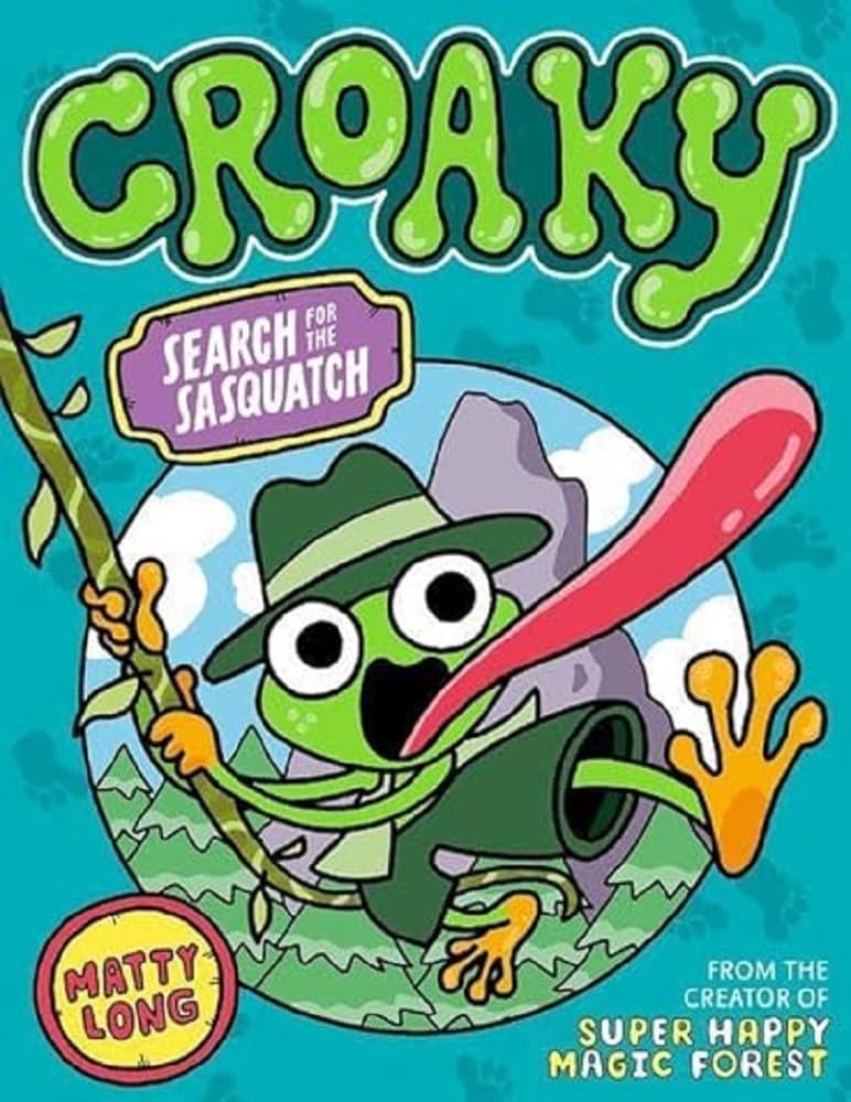 Croaky: Search for the Sasquatch : Long, Matty: Amazon.co.uk: Books