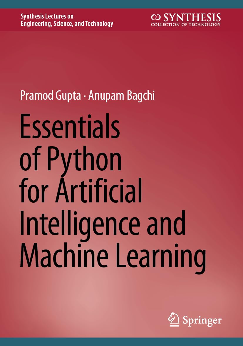 Buy Essentials of Python for Artificial Intelligence and Machine ...