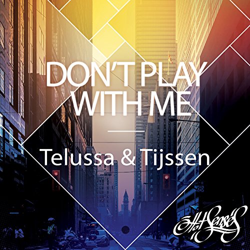 Play Don't Play with Me by Telussa & Tijssen on Amazon Music