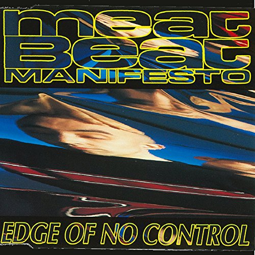 Play Edge of No Control by Meat Beat Manifesto on Amazon Music