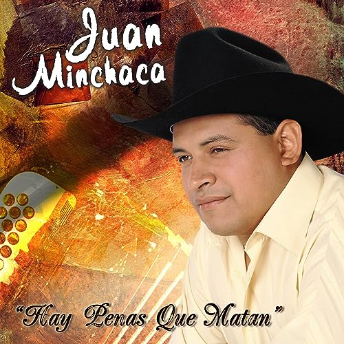 Amazon Music - Juan Carlos MinchacaのHay Penas Que Matan - Amazon.co.jp