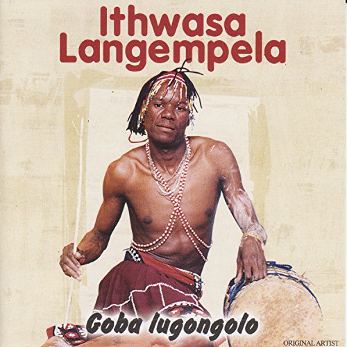 Play Goba Lugongolo by Ithwasa Langempela on Amazon Music