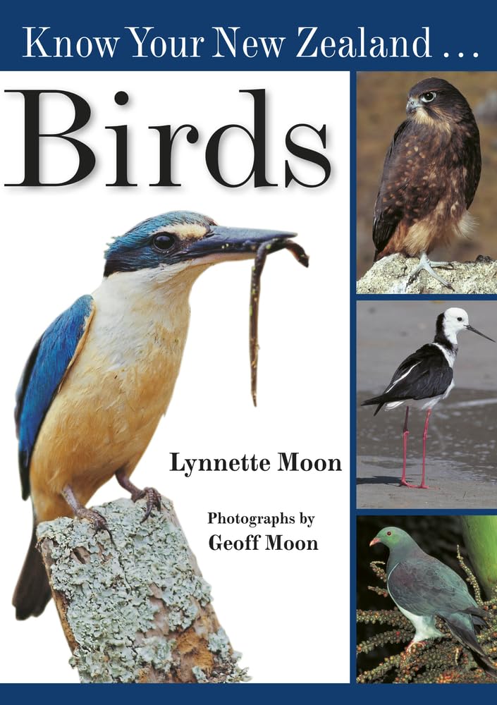 Know Your New Zealand Birds: Moon, Lynette, Moon, Geoff: 9781869660895 ...