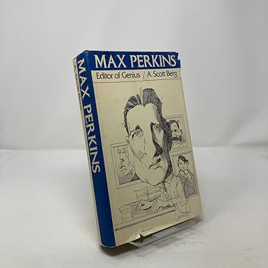 Max Perkins: Editor of Genius 1st edition by A. Scott Berg (1978 ...
