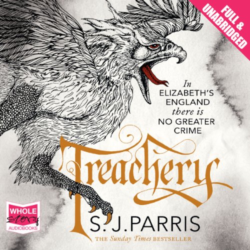 Treachery (Audio Download): S. J. Parris, Laurence Kennedy, Whole Story ...