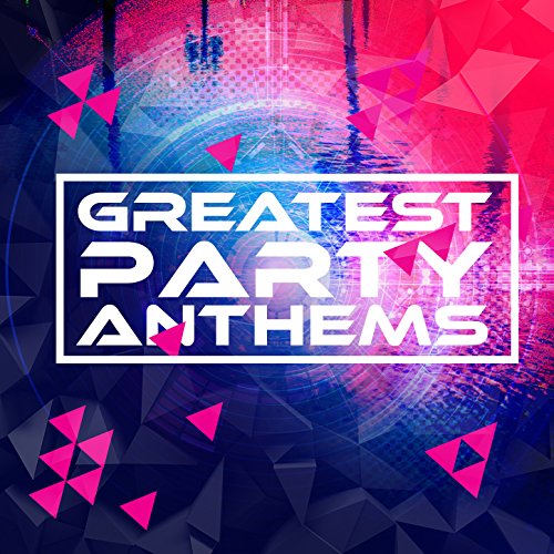 Amazon.co.jp: Greatest Party Anthems : Greatest Dance Hits 2015: デジタルミュージック