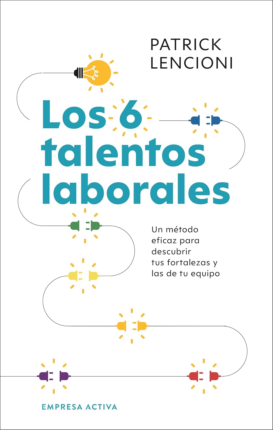 Los seis talentos laborales / 6 Types of Working Genius: Un Metodo ...