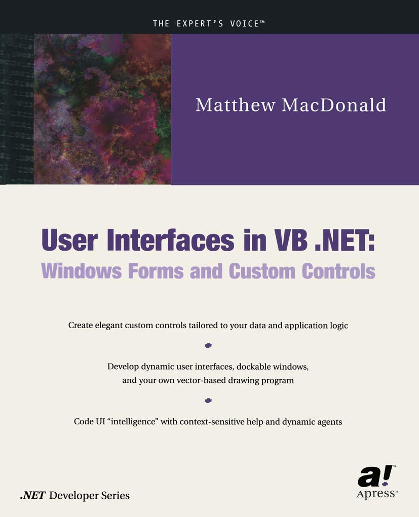 User Interfaces in VB .NET: Windows Forms and Custom Controls: Matthew ...