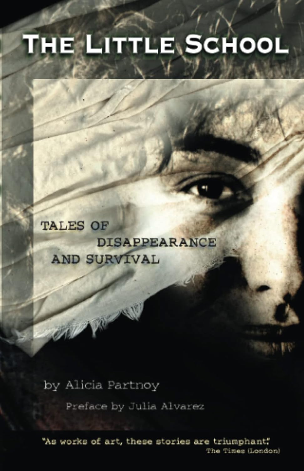 The Little School: Tales of Disappearance and Survival: Partnoy, Alicia ...