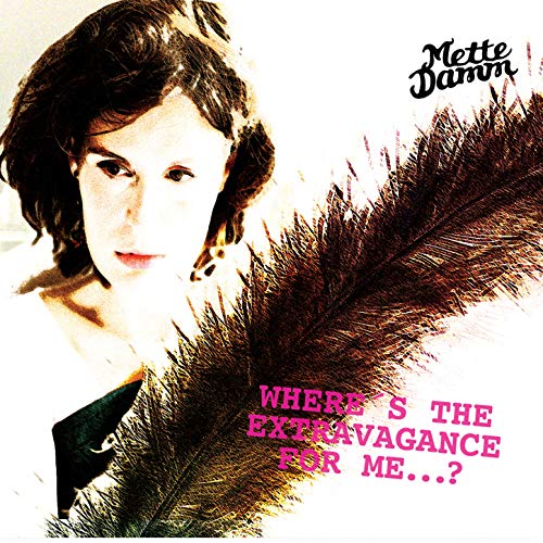 Amazon.com: Where's the Extravagance for Me...? : Mette Damm: Digital Music