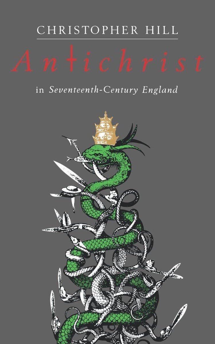 Antichrist in Seventeenth-Century England (Riddell Memorial Lectures ...