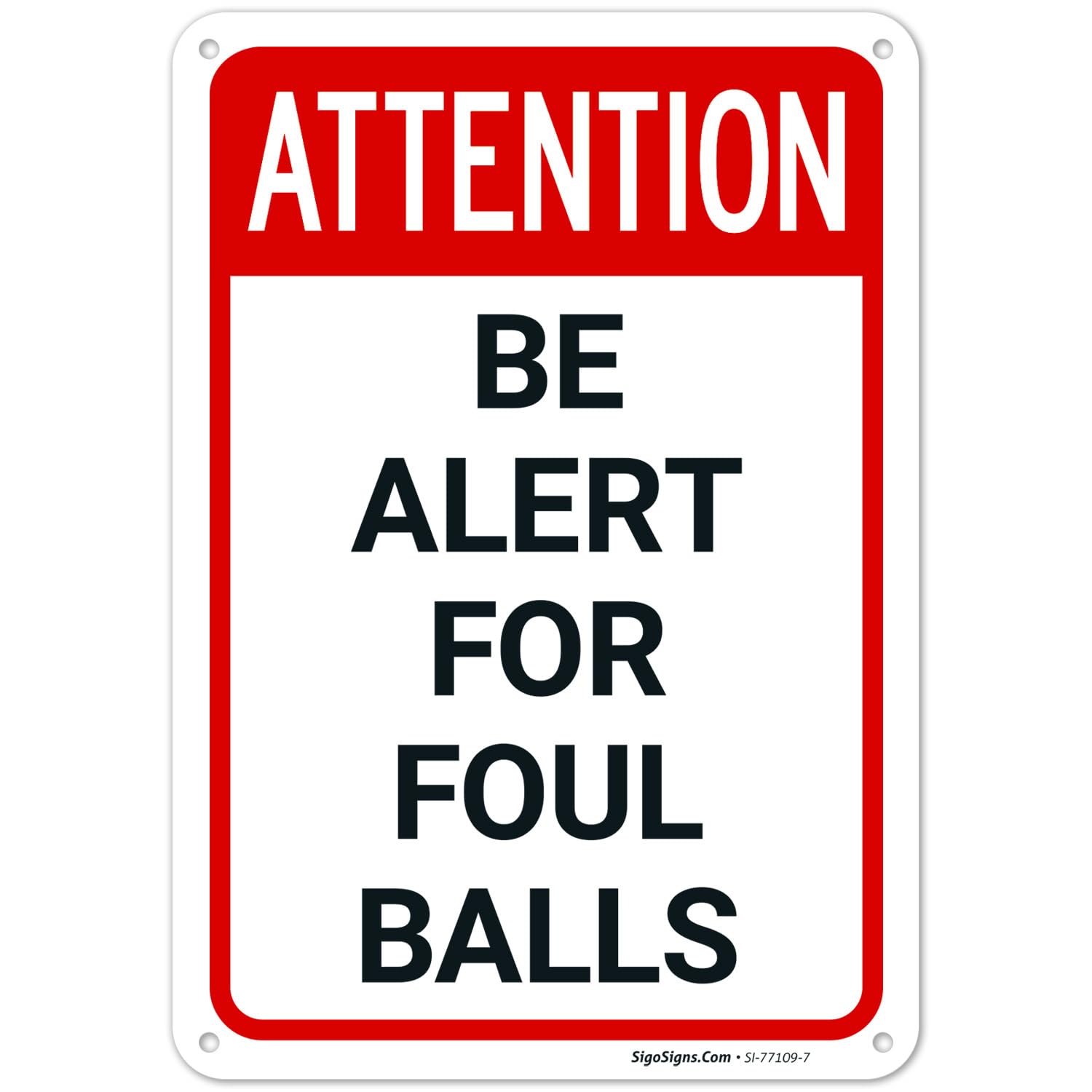 Amazon.com: Sigo Signs Attention Be Alert for Foul Balls Sign, 10x7 ...