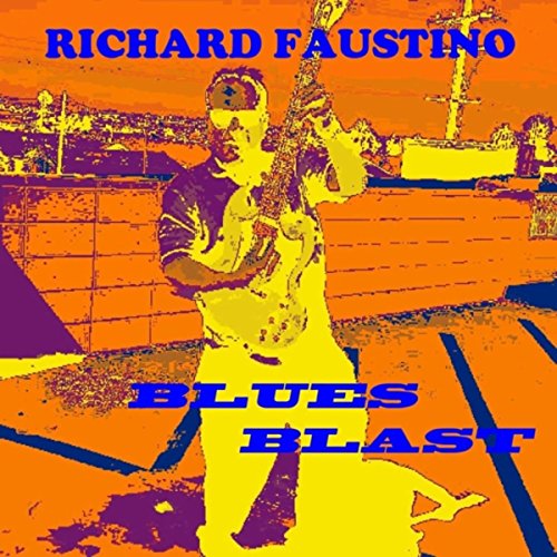 Play Blues Blast by Richard Faustino on Amazon Music