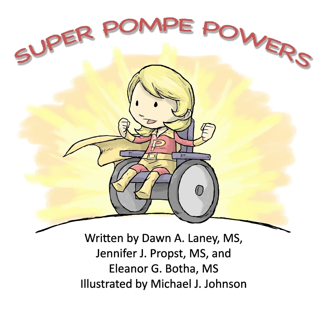 Super Pompe Powers: Laney, Dawn A., Propst, Jennifer J, Botha, Eleanor ...
