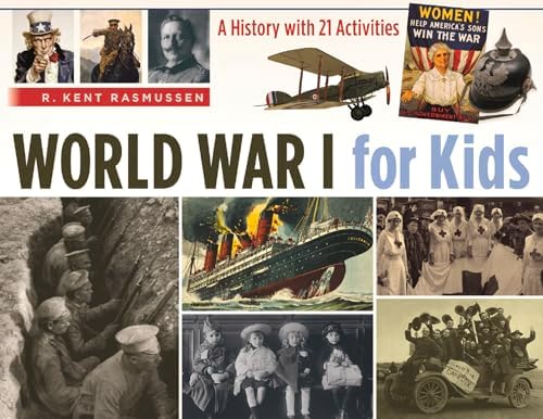 World War I for Kids: A History with 21 Activities (For Kids series ...