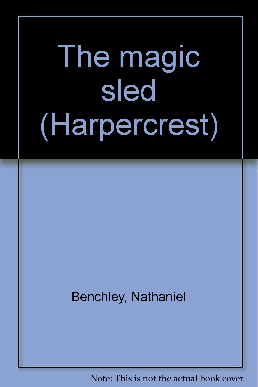 The magic sled (Harpercrest): Benchley, Nathaniel: 9780060204891 ...