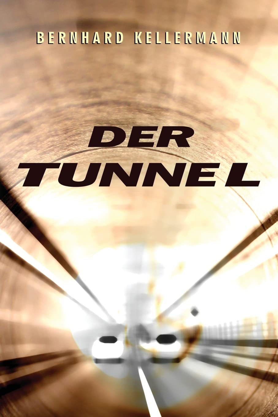 Amazon.com: Der Tunnel (German Edition): 9781517115753: Kellermann ...