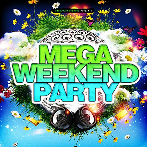 Play Mega Weekend Party by VARIOUS ARTISTS on Amazon Music
