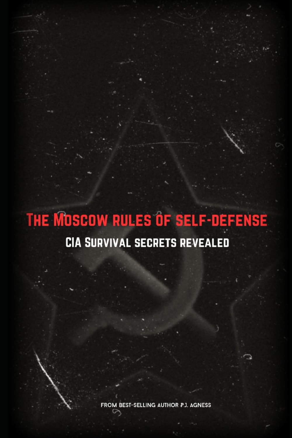 Amazon.com: The Moscow Rules of Self-Defense: Cold War Spy Tactics for ...
