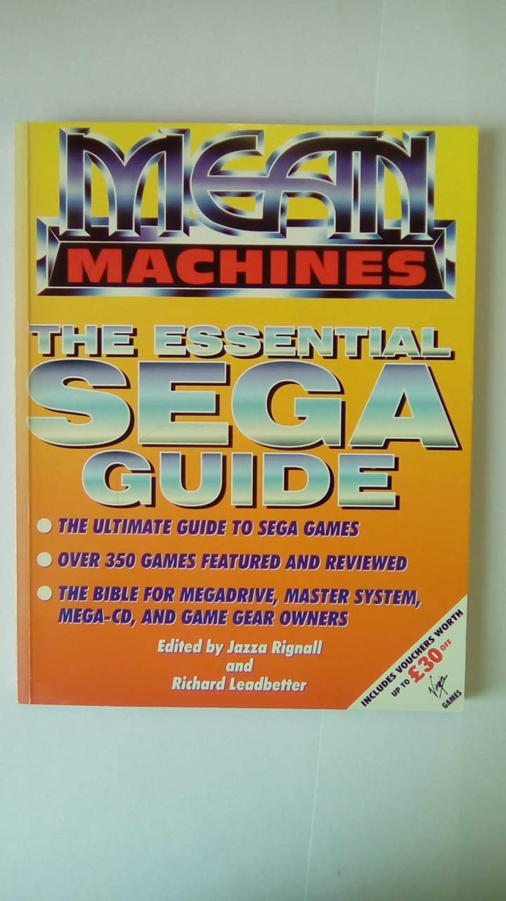 Mean Machines - the Essential Sega Guide: Rignall, Julian, Leadbetter ...