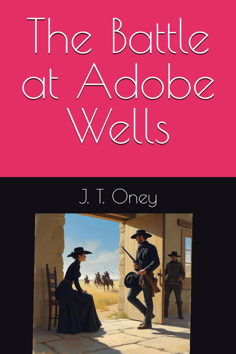 Amazon.com: The Battle at Adobe Wells (vol 1): 9798273624634: Oney, J ...