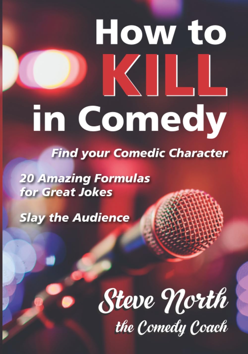 How to Kill in Comedy: Find Your Comedic Character, 20 best joke ...