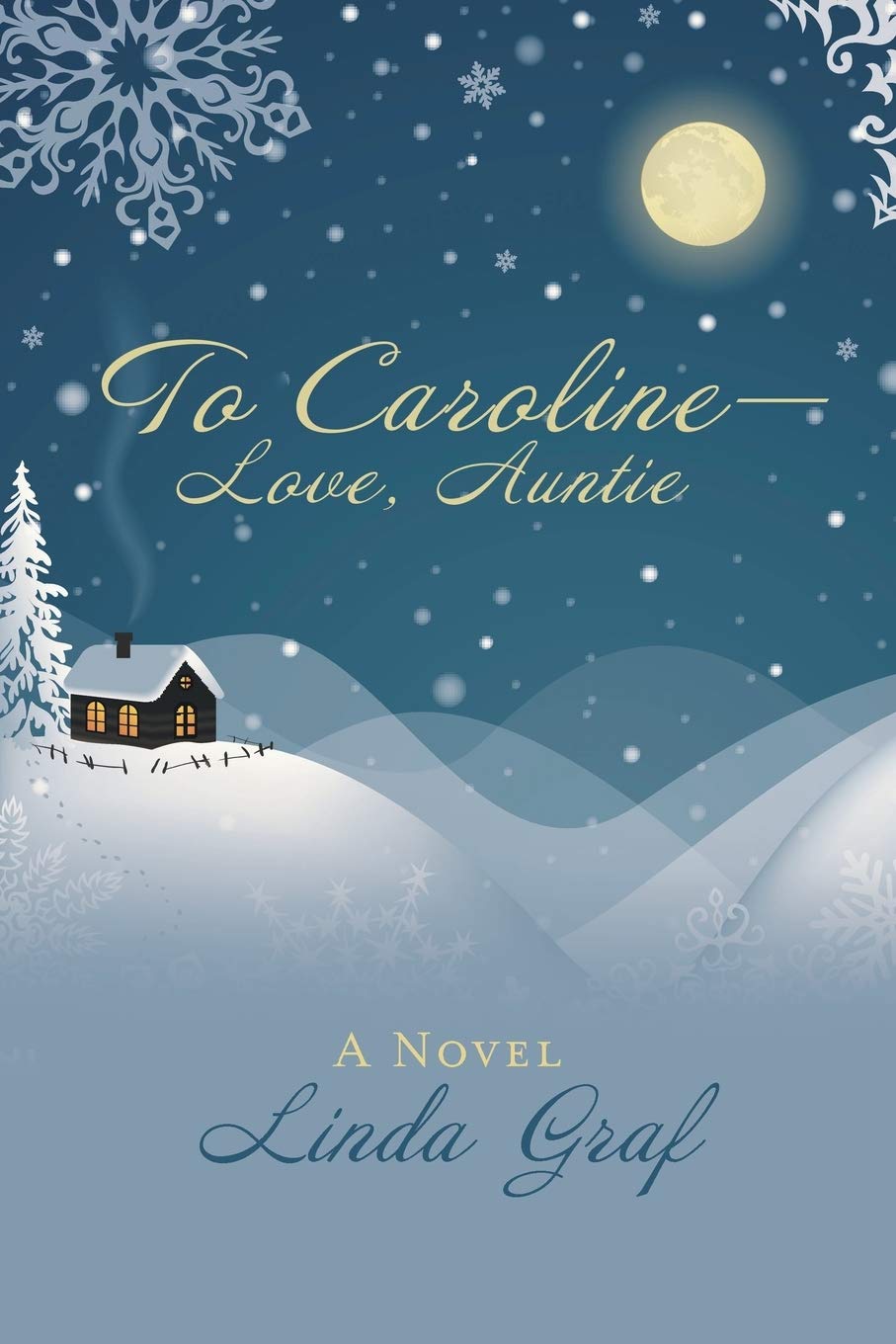 Amazon.com: To Caroline—Love, Auntie: A Novel: 9781480819382: Graf ...
