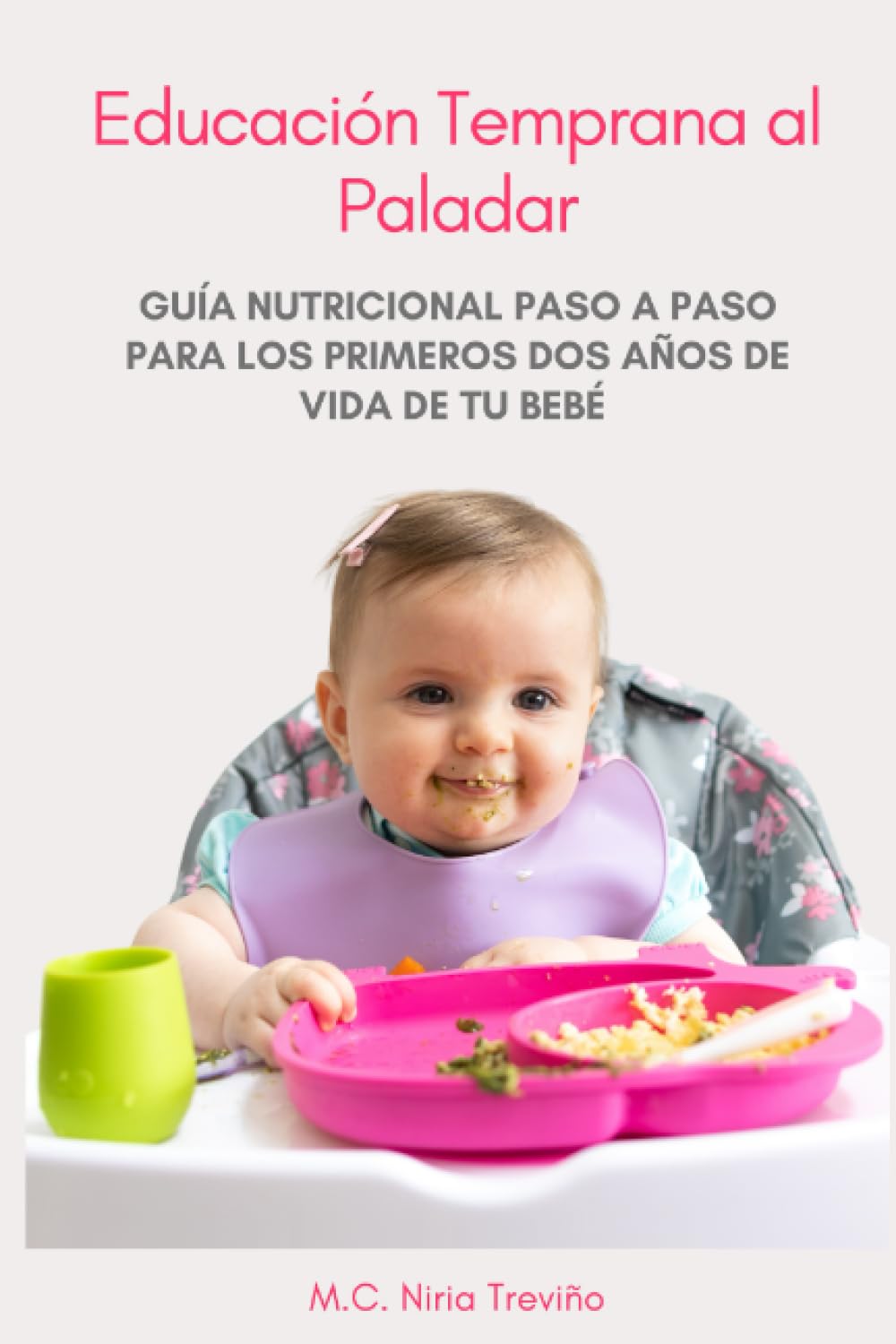 Educación Temprana al Paladar: Guía nutricional paso a paso para los ...