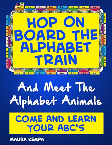 Hop On Board The Alphabet Train And Meet The Alphabet Animals. Come And ...