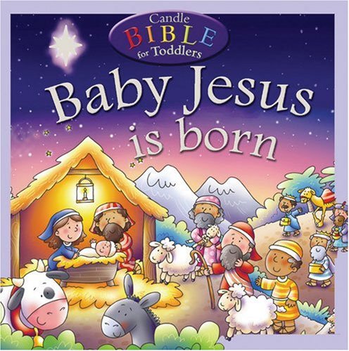 Baby Jesus Is Born (Candle Bible for Toddlers): David, Juliet, Prole ...