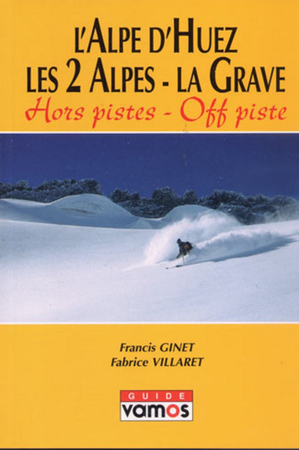 L'Alpe D'Huez: Hors Pistes - Off Piste (English and French Edition ...