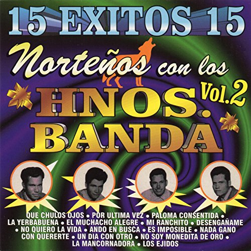 Play 15 Éxitos 15… Norteños Con los Hnos. Banda Vol. 2 by Hermanos ...