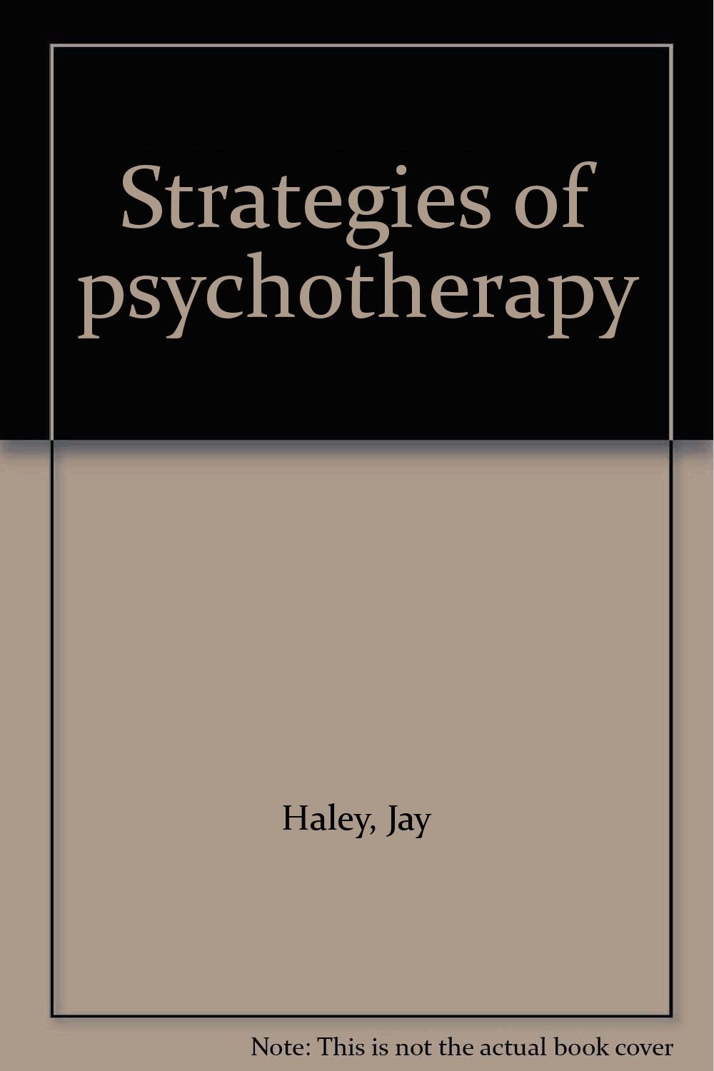 Strategies of psychotherapy: Haley, Jay: Amazon.com: Books