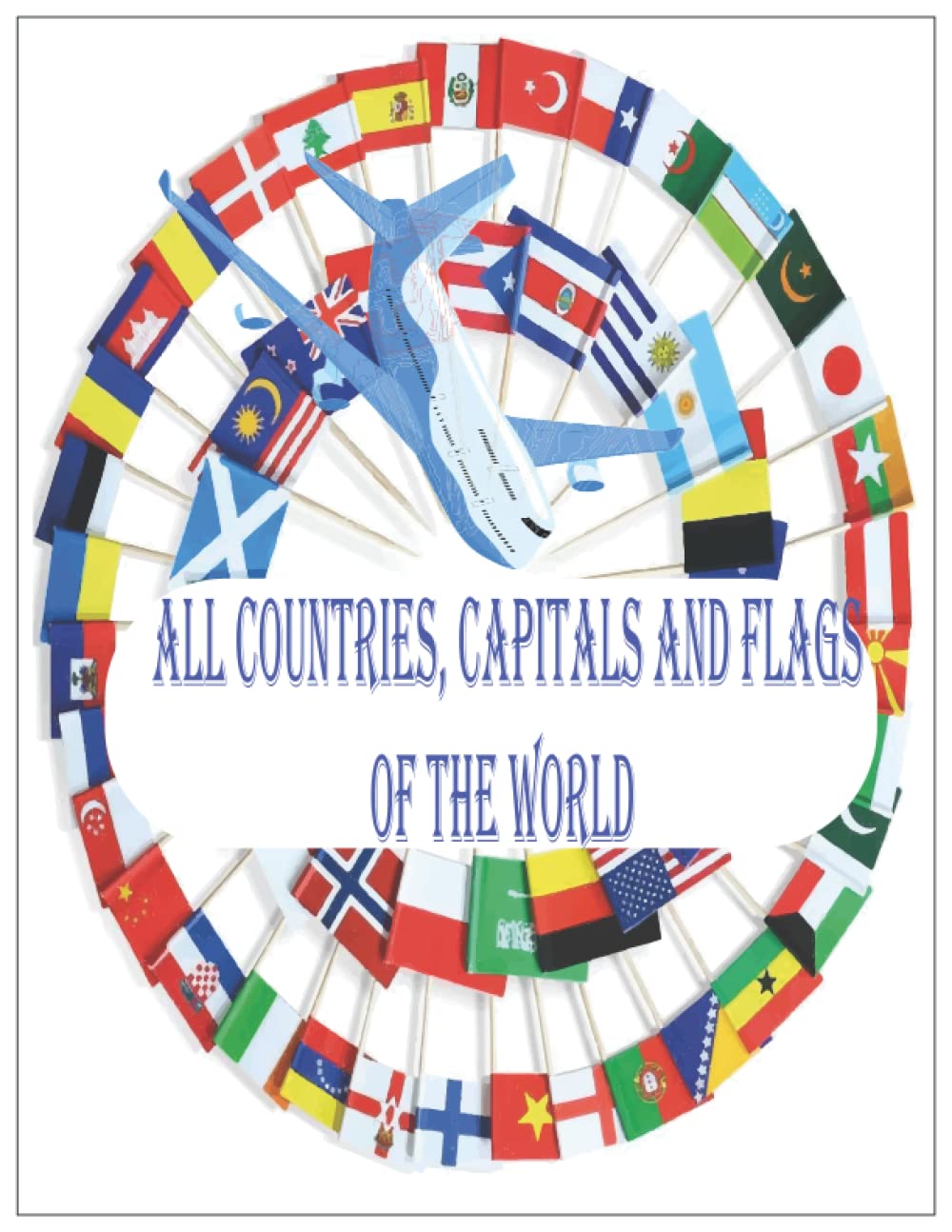 All Countries, Capitals and Flags of the world: A guide to Flags From ...