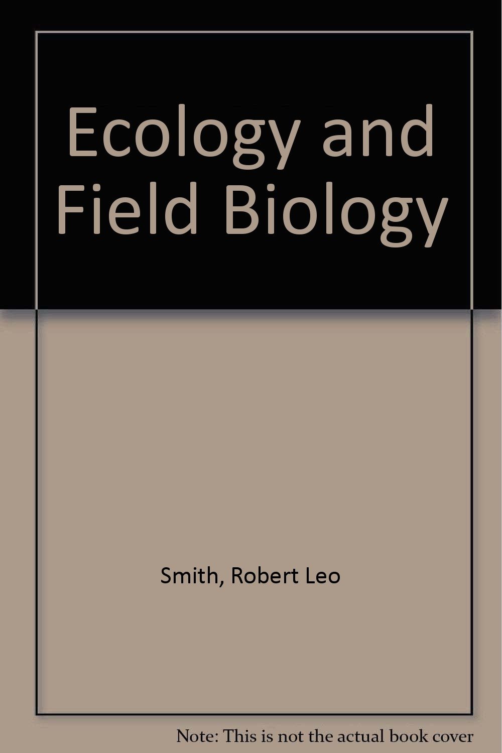 Ecology and Field Biology : Smith, Robert Leo: Amazon.in: Books