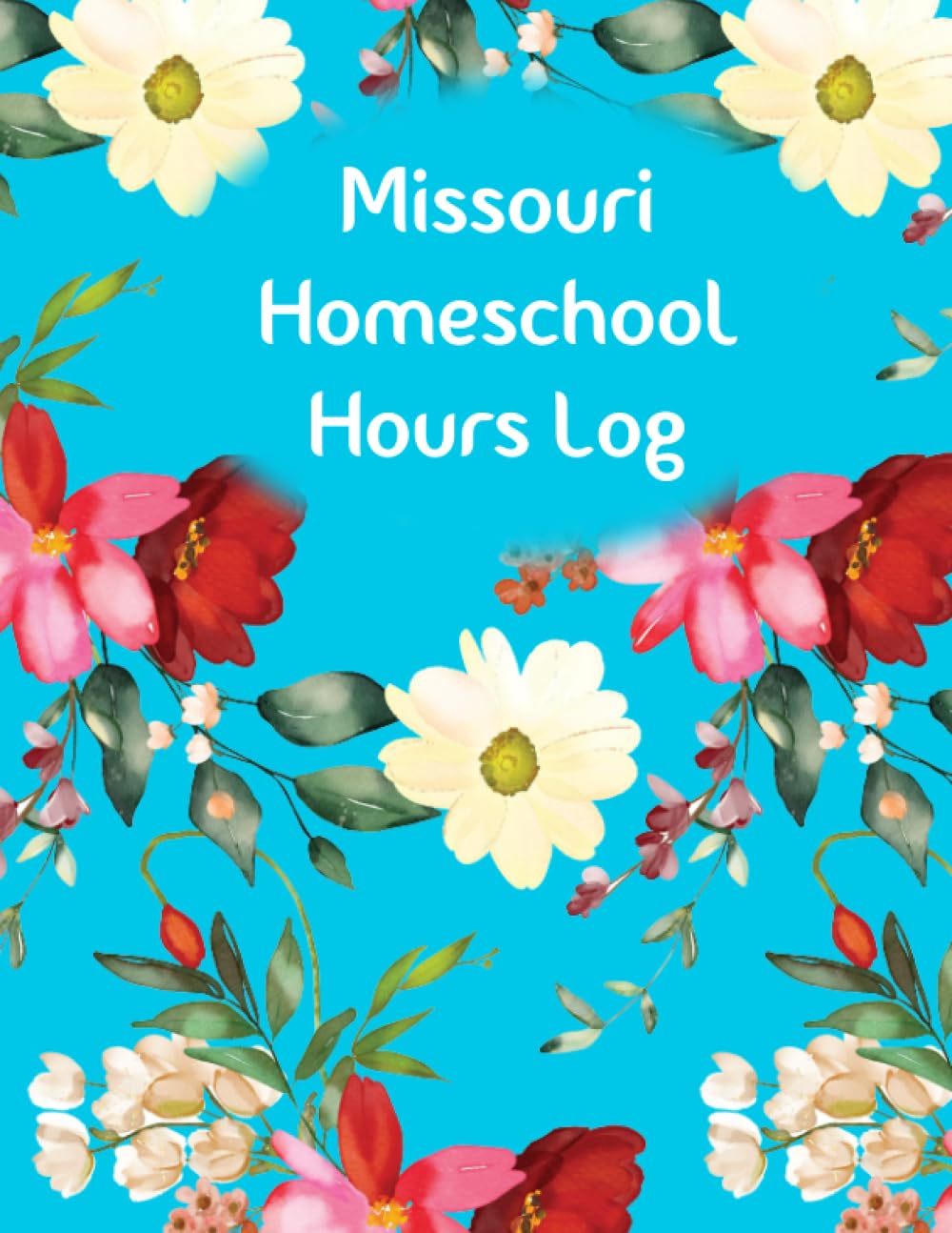 Missouri Homeschool Hours Log (Missouri Homeschool Hours Logs): Smith ...
