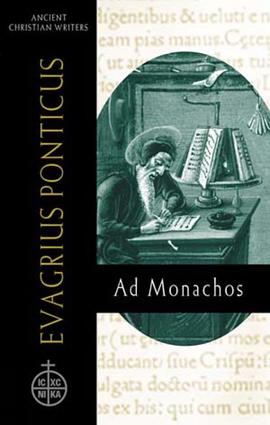 Evagrius Ponticus: Ad Monachos (Ancient Christian Writers): Evagrius ...