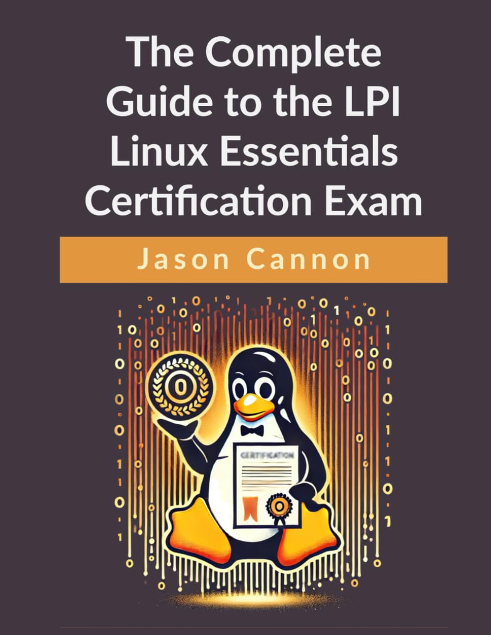 Amazon.com: The Complete Guide to the LPI Linux Essentials ...