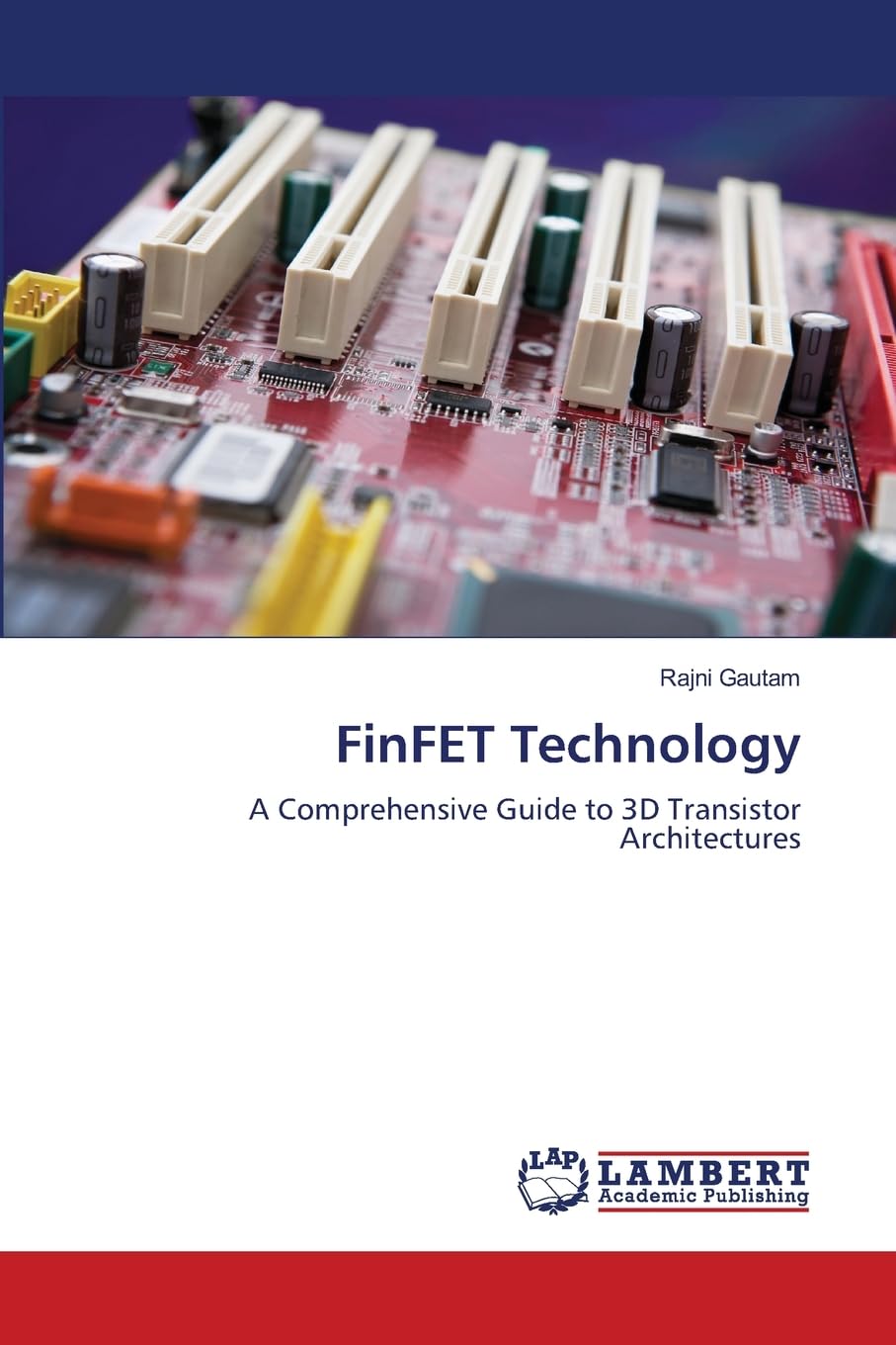 FinFET Technology: A Comprehensive Guide to 3D Transistor Architectures ...