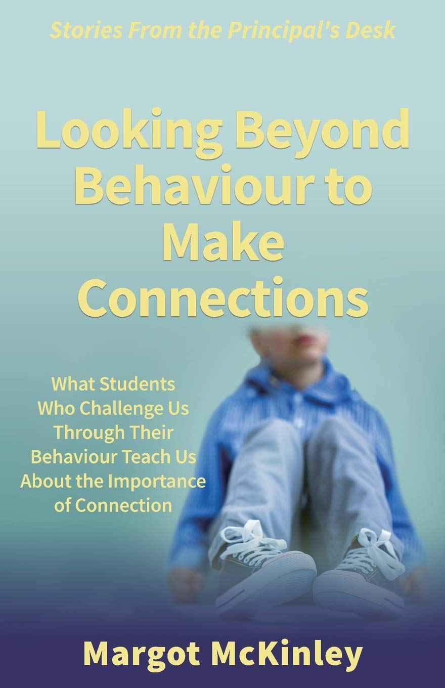 Looking Beyond Behaviour to Make Connections: McKinley, Margot ...
